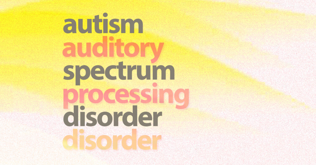 April is Autism Awareness Month and Auditory Processing Awareness Month ...